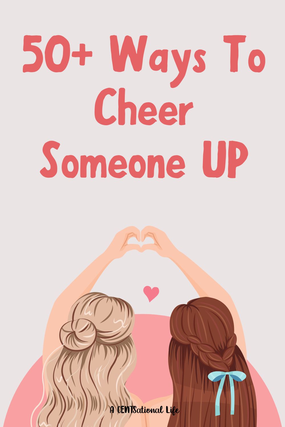 How To Cheer Someone Up: 50+ Ways to Make Someone Smile - A ...