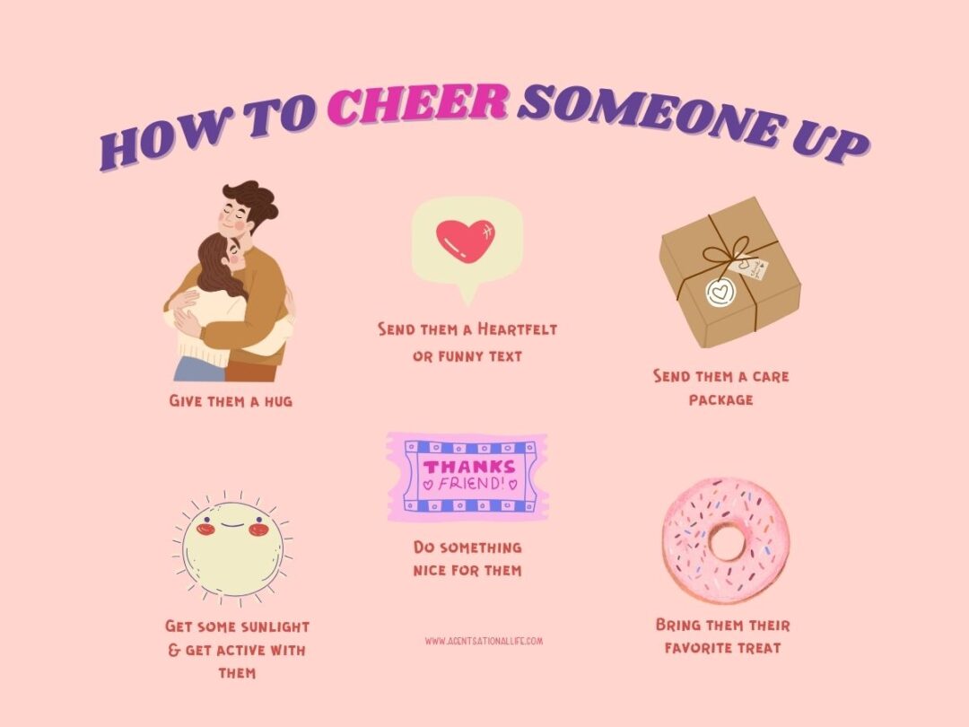 How To Cheer Someone Up: 50+ Ways to Make Someone Smile - A ...